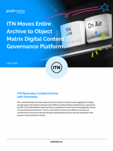 ITN Moves Entire Archive to Object Matrix Digital Content Governance ...